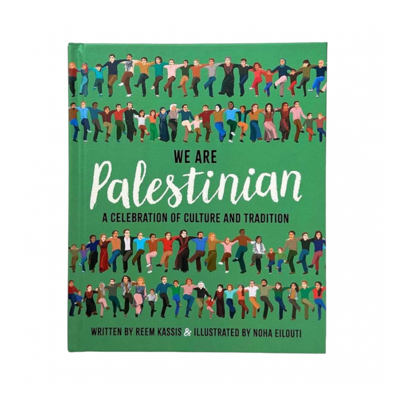 We Are Palestinian: A Celebration of Culture and Tradition – Preserved ...